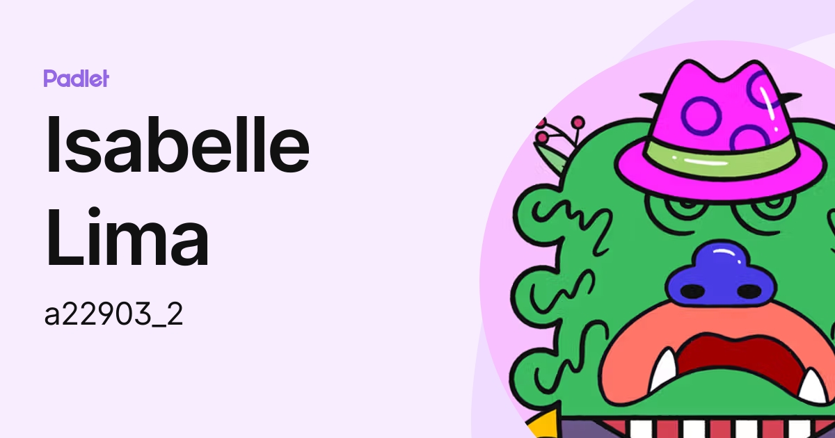 Isabelle Lima (a22903_2) profile | Padlet