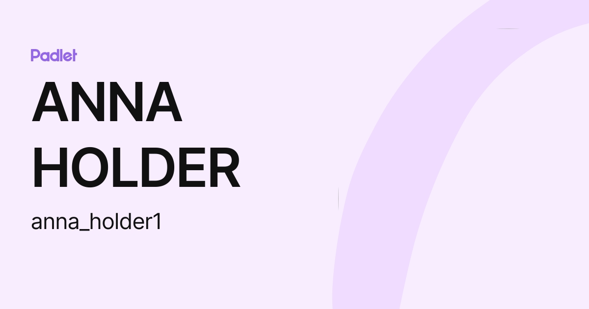 ANNA HOLDER (anna_holder1) profile | Padlet