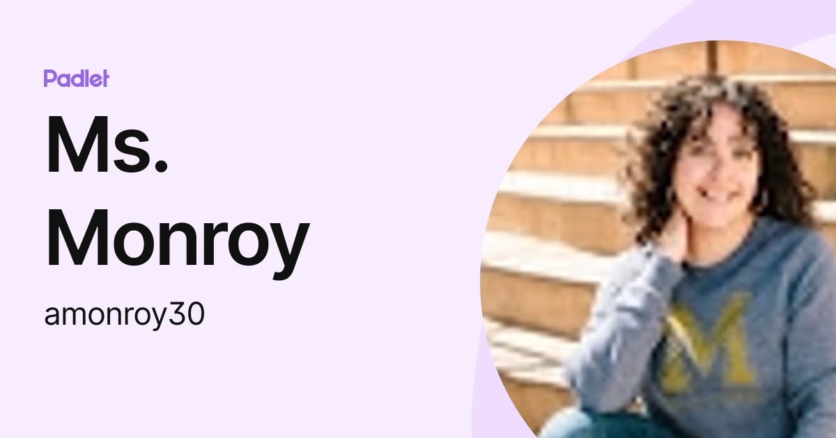 Ms. Monroy (amonroy30) profile | Padlet