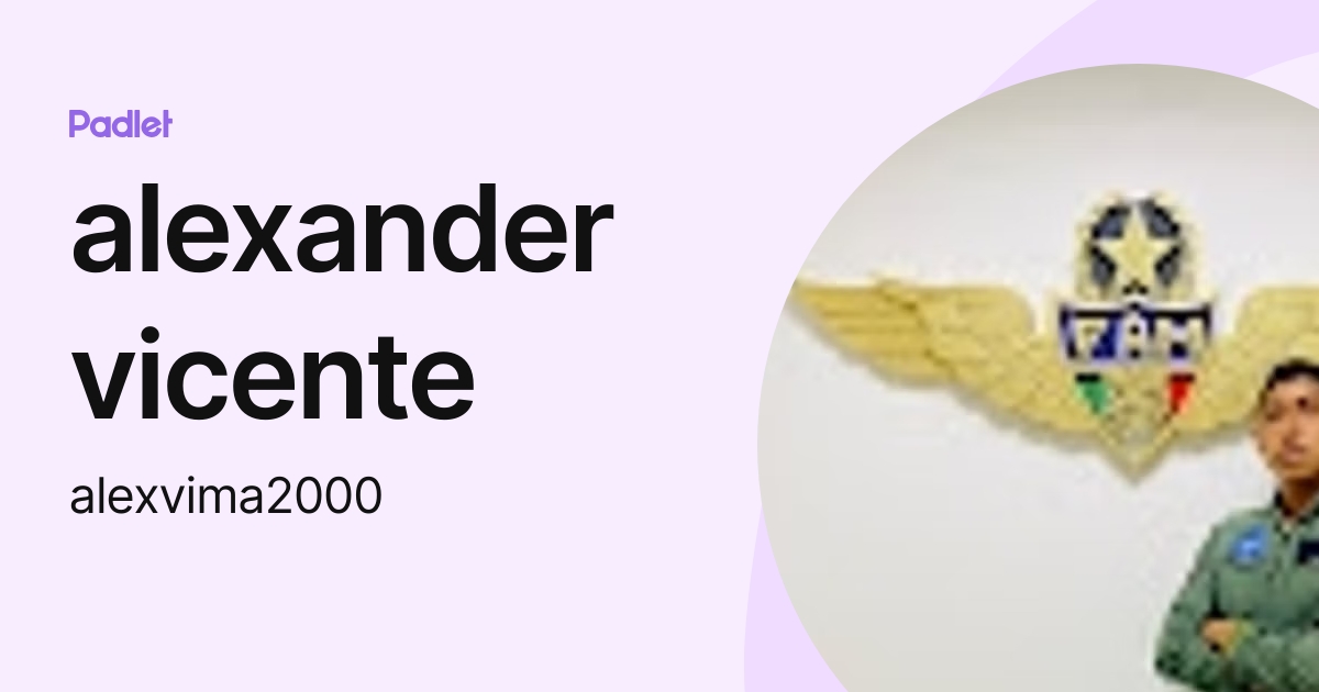 alexander vicente (alexvima2000) profile | Padlet