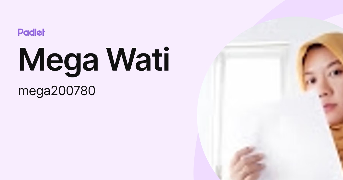 Mega Wati (mega200780) profile | Padlet