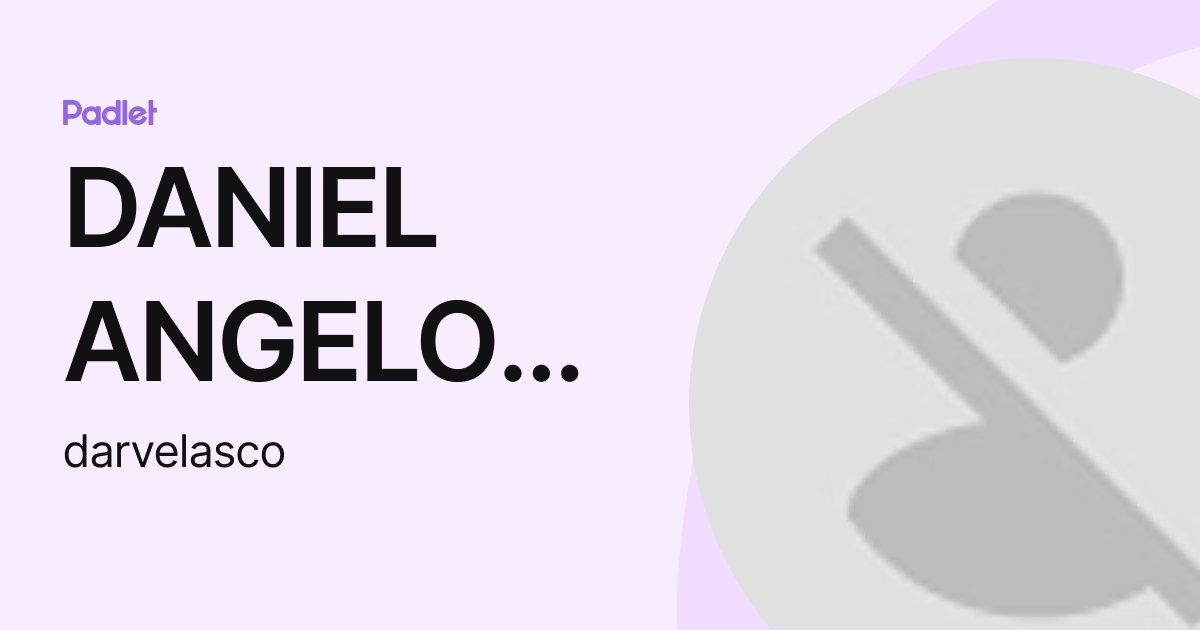 DANIEL ANGELO VELASCO (darvelasco) profile | Padlet