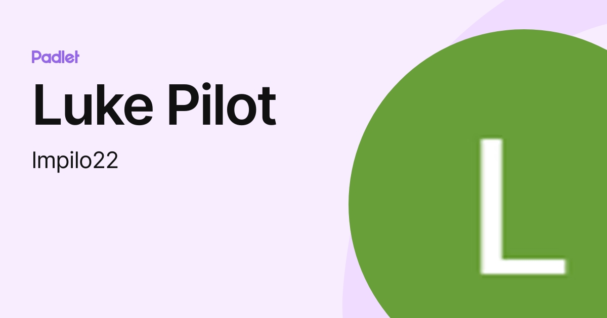 Luke Pilot (lmpilo22) profile | Padlet