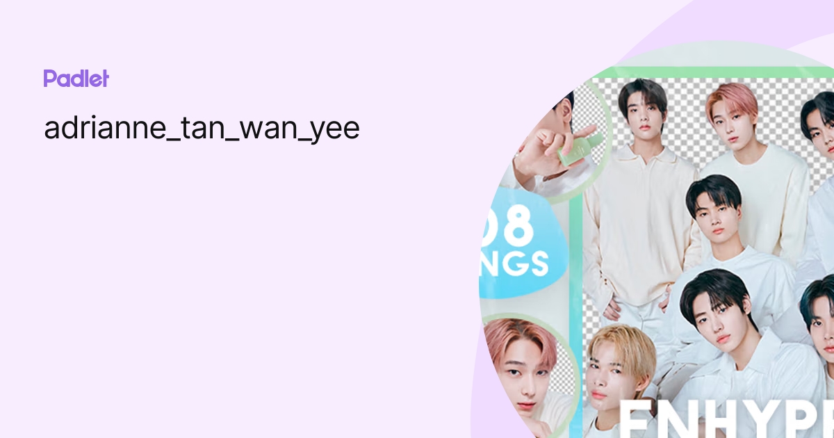 adrianne_tan_wan_yee profile | Padlet
