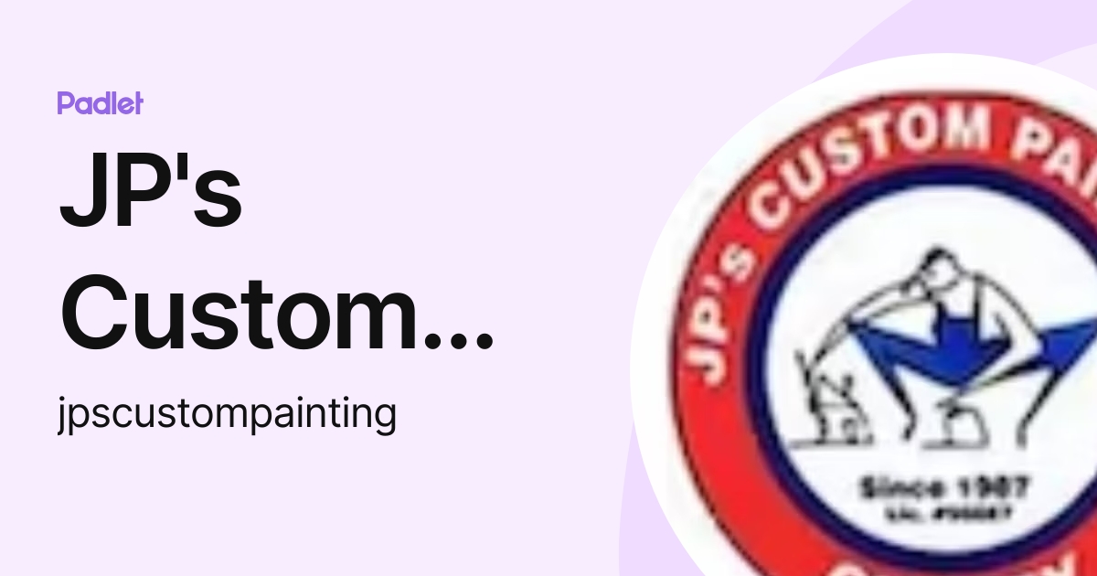JP's Custom Painting (jpscustompainting) profile | Padlet
