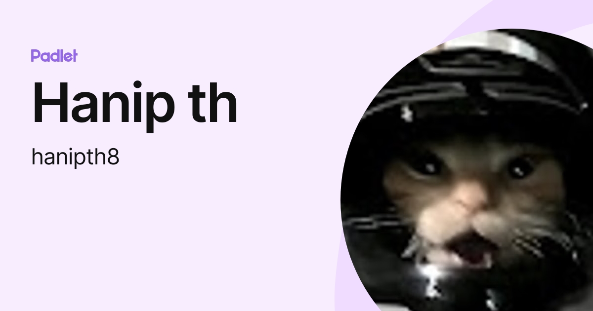 Hanip th (hanipth8) profile | Padlet