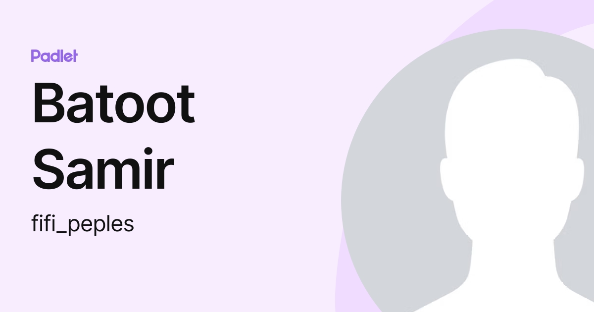 Batoot Samir (fifi_peples) profile | Padlet