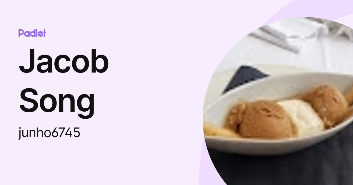 Jacob Song (junho6745) profile | Padlet