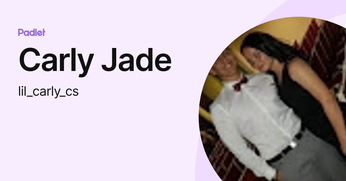 Carly Jade (lil_carly_cs) profile | Padlet