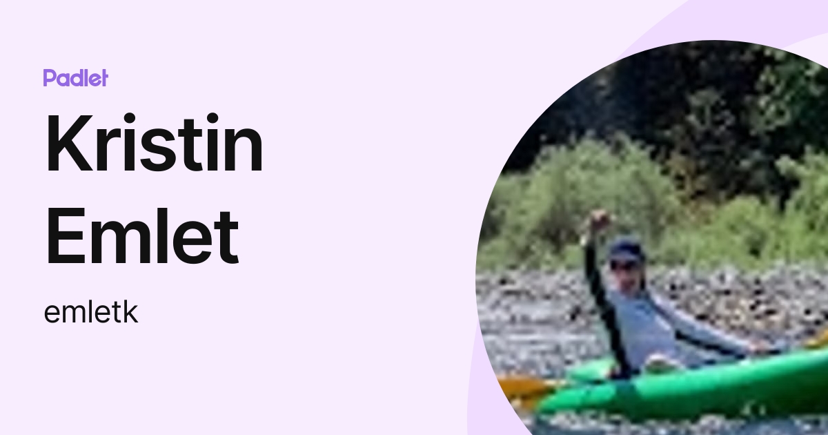Kristin Emlet (emletk) profile | Padlet
