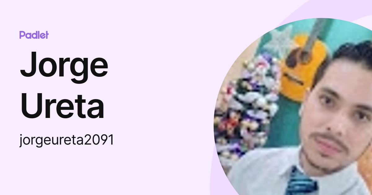 Jorge Ureta (jorgeureta2091) profile | Padlet