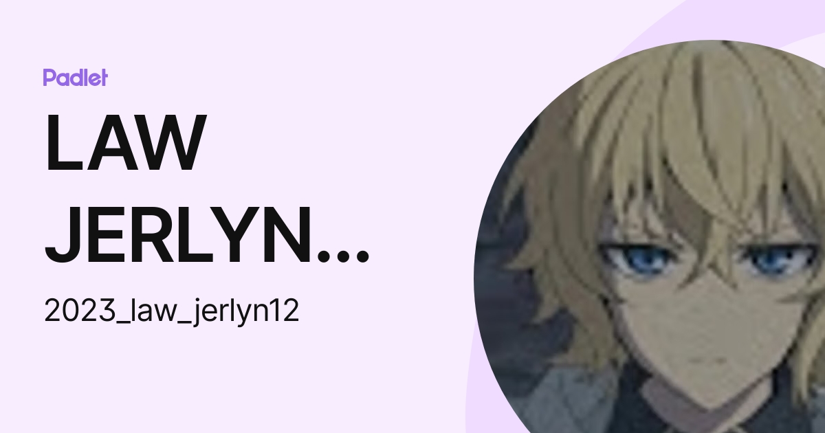 LAW JERLYN S1-12 (2023_law_jerlyn1) profile | Padlet