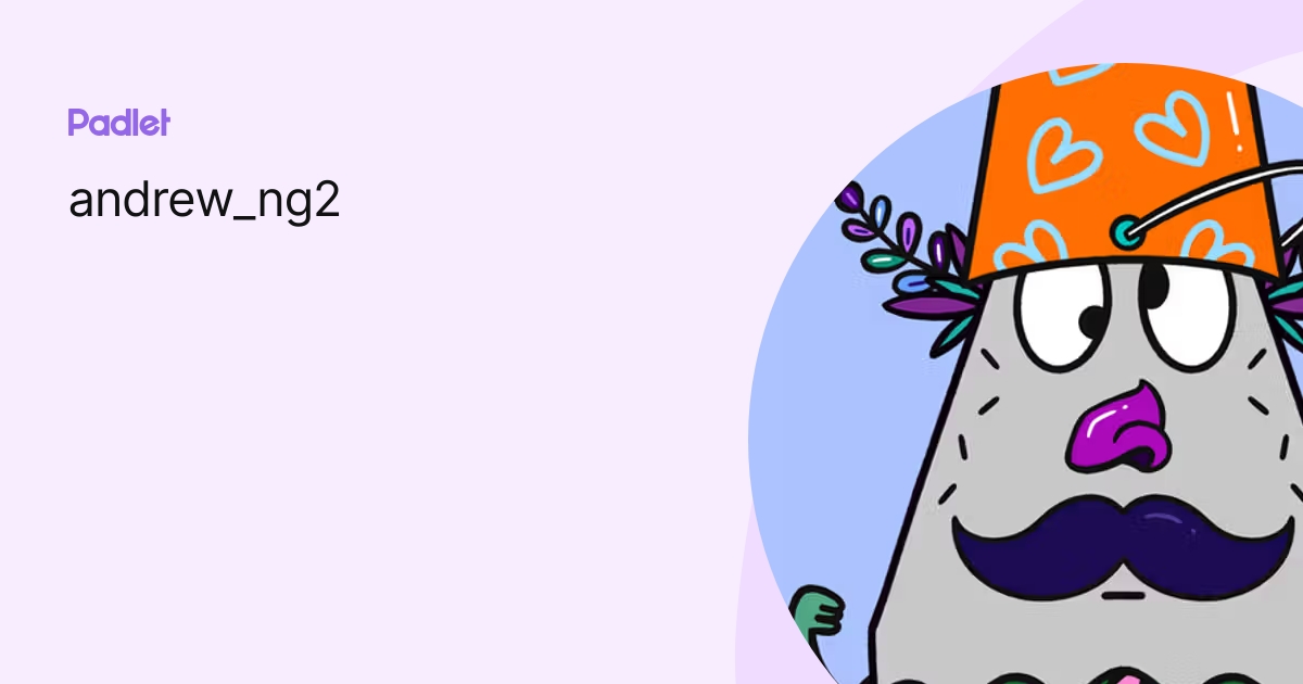 andrew_ng2 profile | Padlet