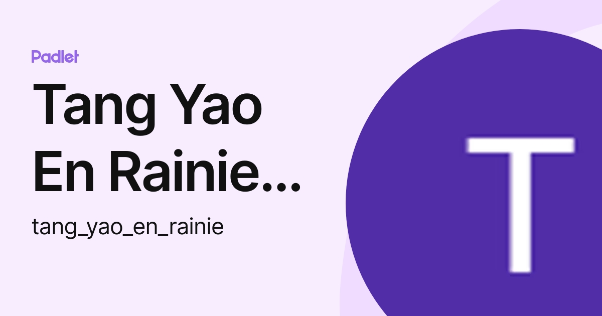 Tang Yao En Rainie (Skss) (tang_yao_en_rainie) profile | Padlet