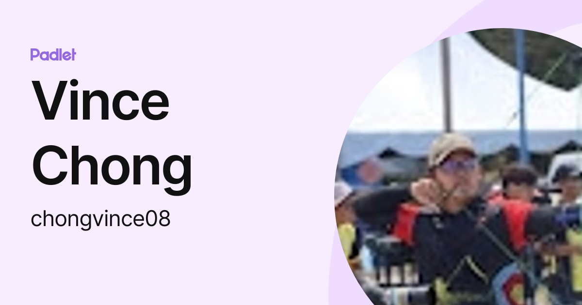 Vince Chong (chongvince08) profile | Padlet