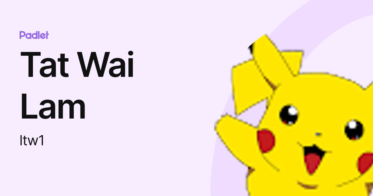 Tat Wai Lam (ltw1) profile | Padlet