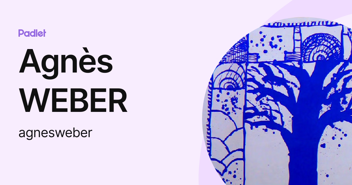 Agnès WEBER (agnesweber) profile | Padlet