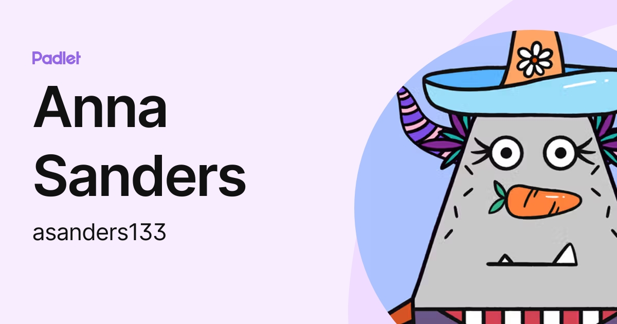 Anna Sanders (asanders133) profile | Padlet