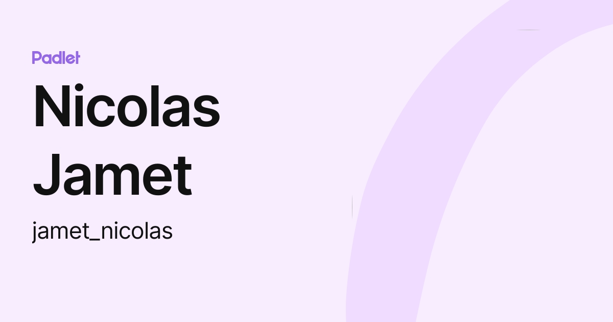 Nicolas Jamet (jamet_nicolas) profile | Padlet