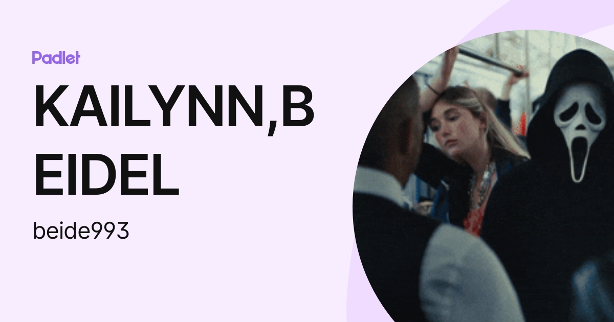KAILYNN,BEIDEL (beide993) profile | Padlet