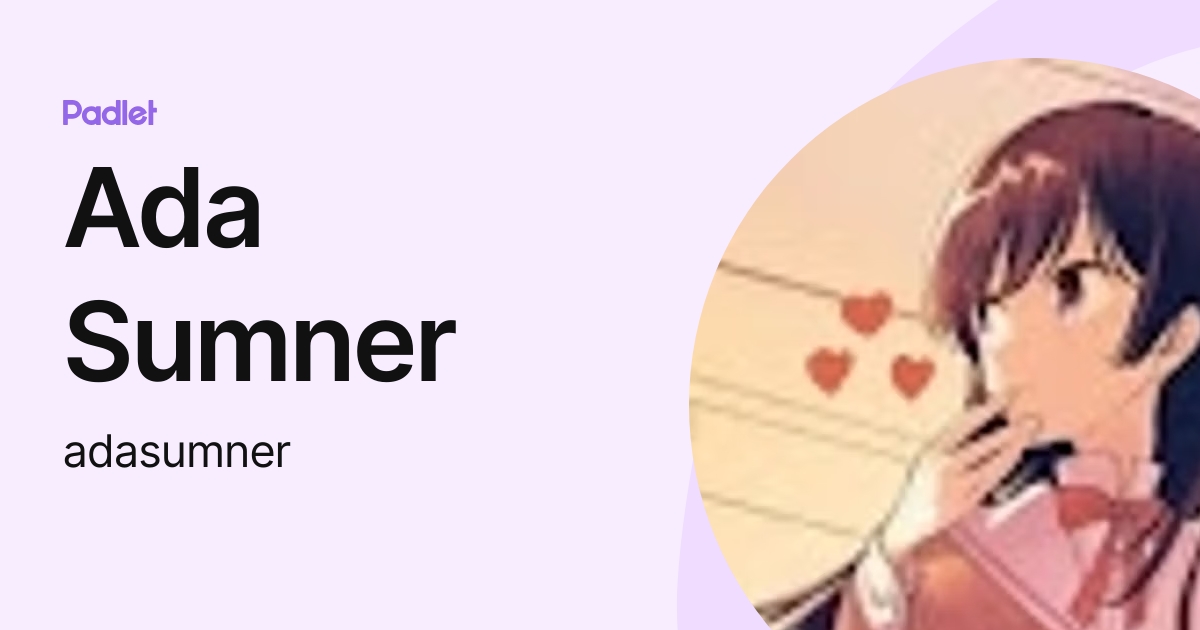 Ada Sumner (adasumner) profile | Padlet