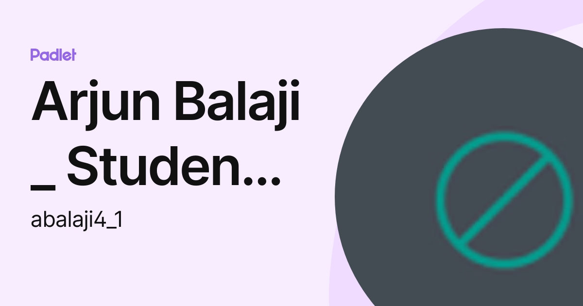 Arjun Balaji _ Student - GreenHopeES (abalaji4_1) profile | Padlet