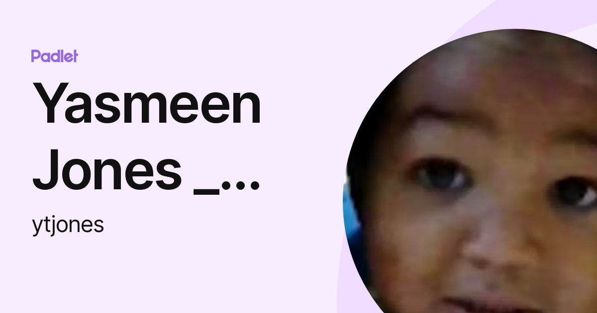 Yasmeen Jones _ Student - GreenHopeES (ytjones) profile | Padlet