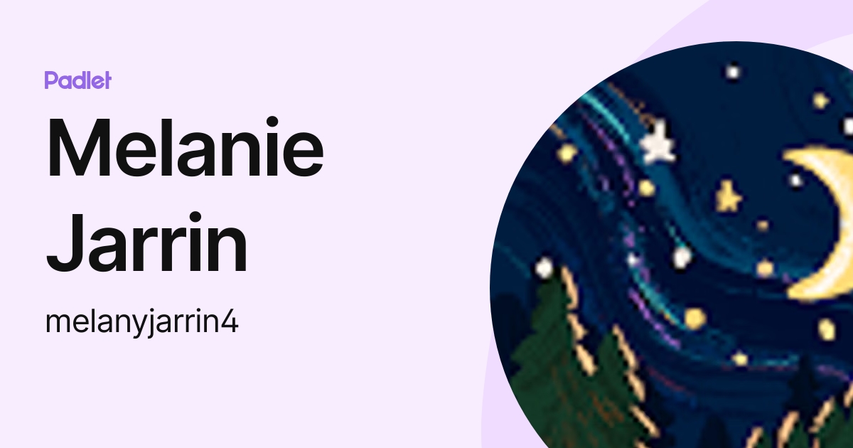 Melanie Jarrin (melanyjarrin4) profile | Padlet
