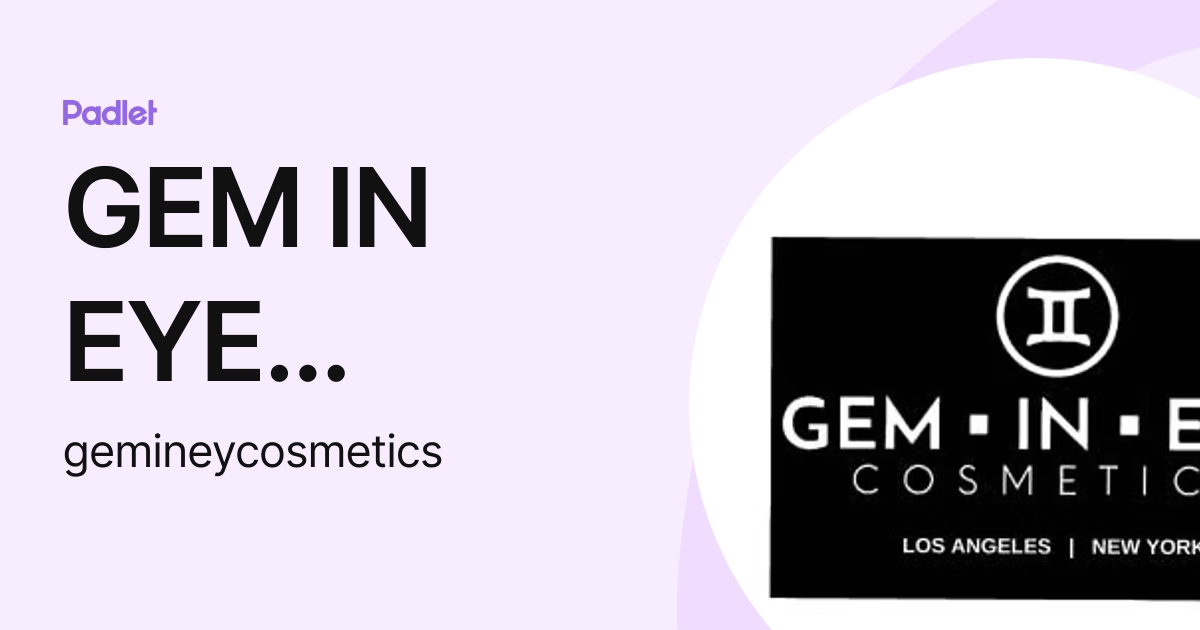 GEM IN EYE Cosmetics (gemineycosmetics) profile | Padlet