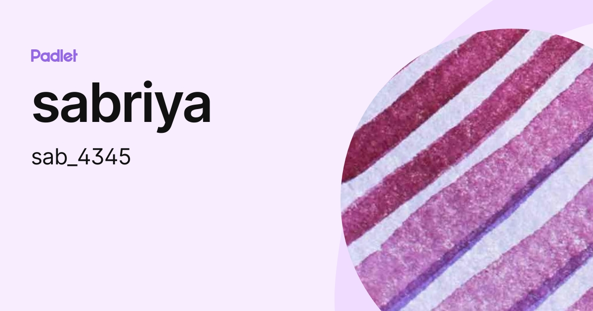 sabriya (sab_4345) profile | Padlet