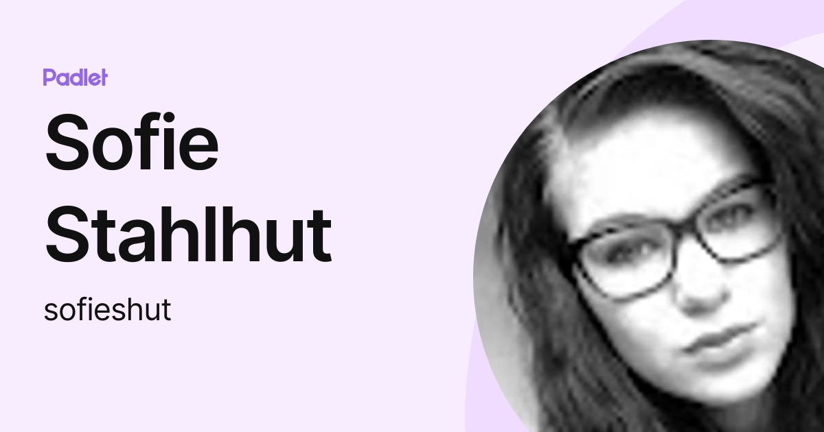 Sofie Stahlhut (sofieshut) profile | Padlet