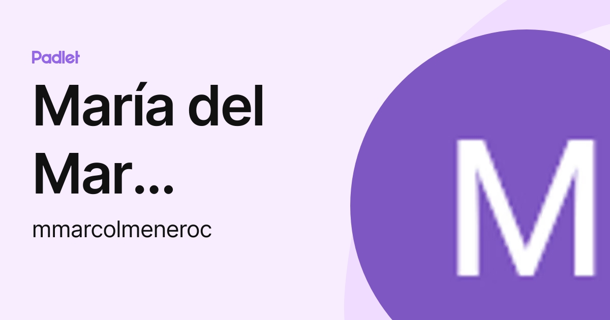 María del Mar Colmenero Cañada (mmarcolmeneroc) profile | Padlet