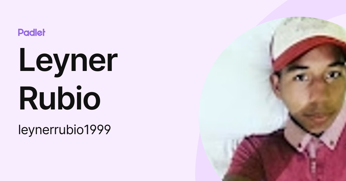 Leyner Rubio (leynerrubio1999) profile | Padlet