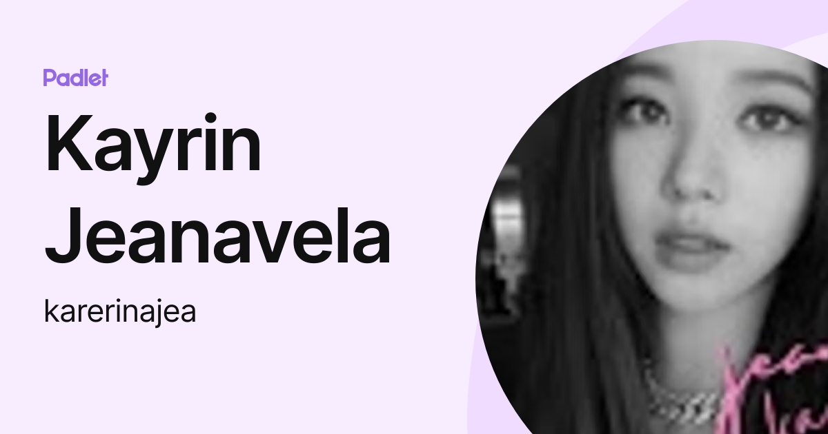 Kayrin Jeanavela (karerinajea) profile | Padlet