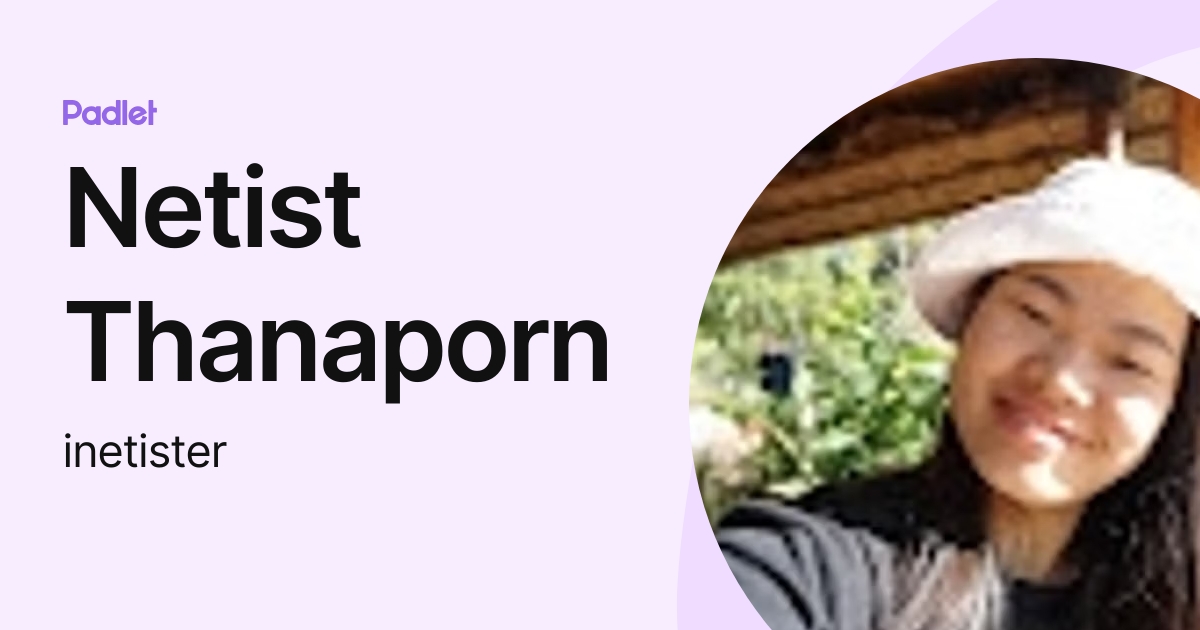 Netist Thanaporn (inetister) profile | Padlet