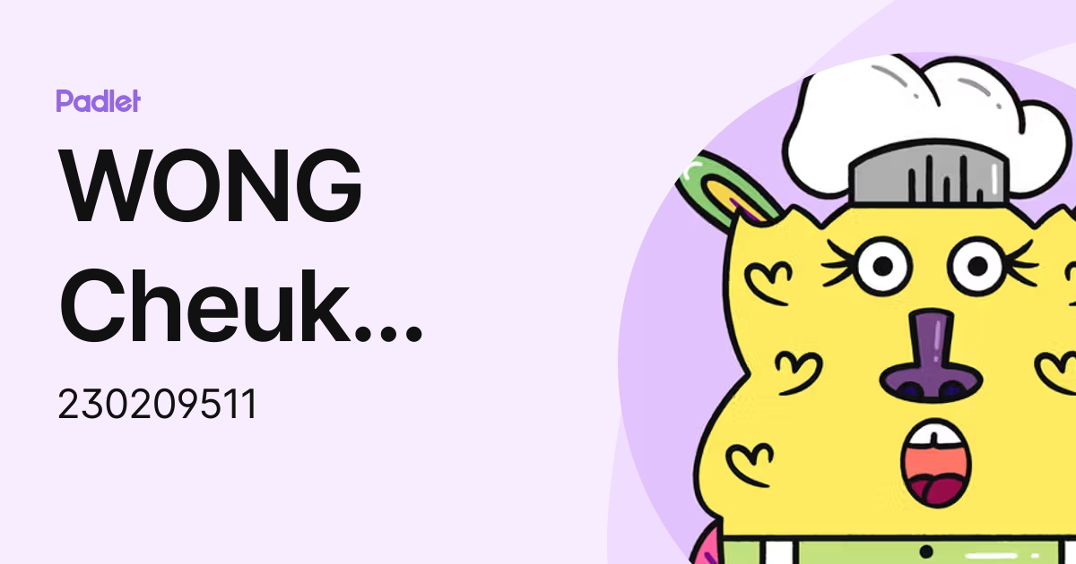 WONG Cheuk Wing (230209511) (230209511) profile | Padlet