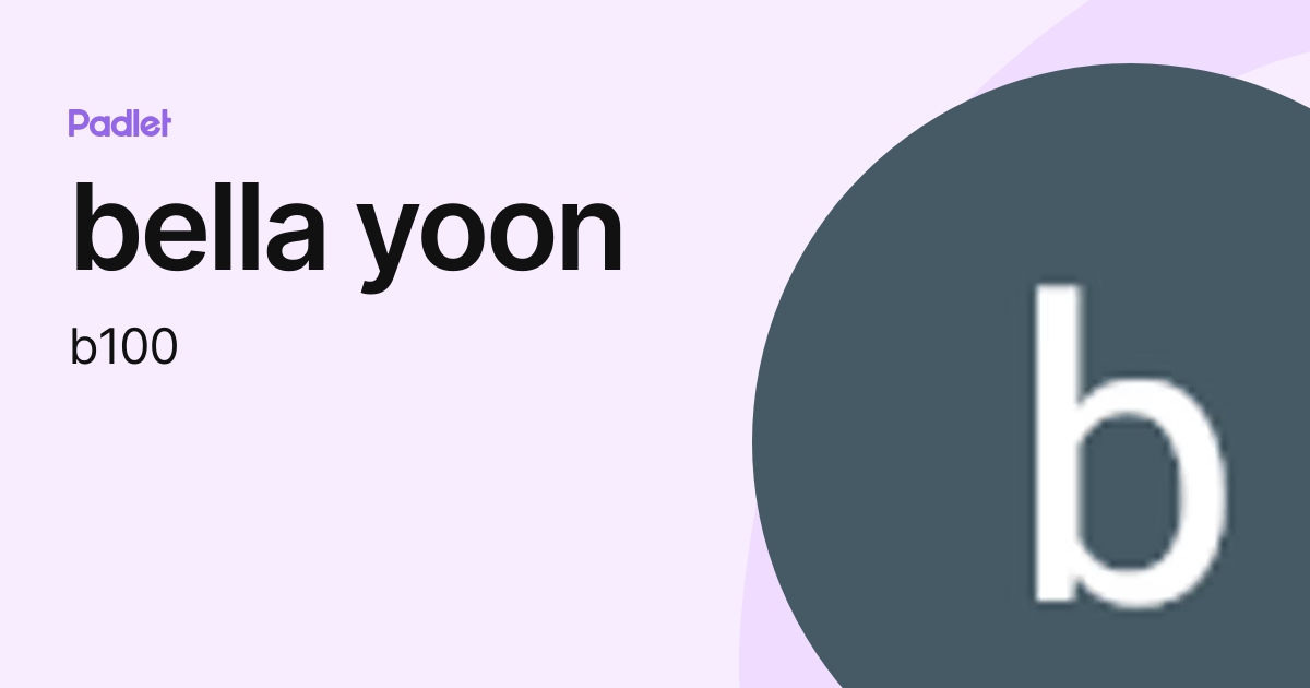 bella yoon (bella12345) profile | Padlet