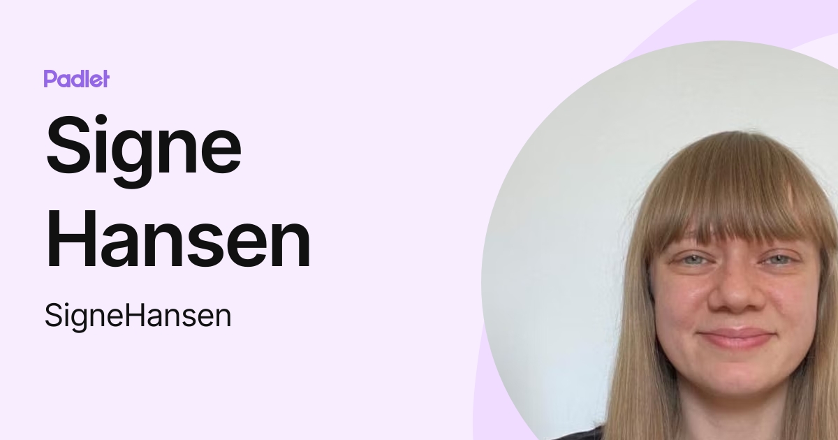 Signe Hansen (SigneHansen) profile | Padlet