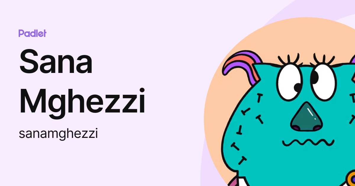 Sana Mghezzi (sanamghezzi) profile | Padlet