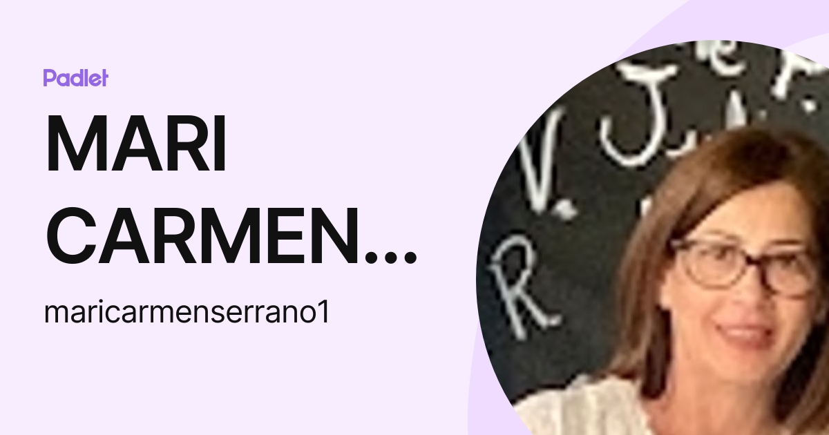 MARI CARMEN SERRANO YAÑEZ (maricarmenserrano1) profile | Padlet