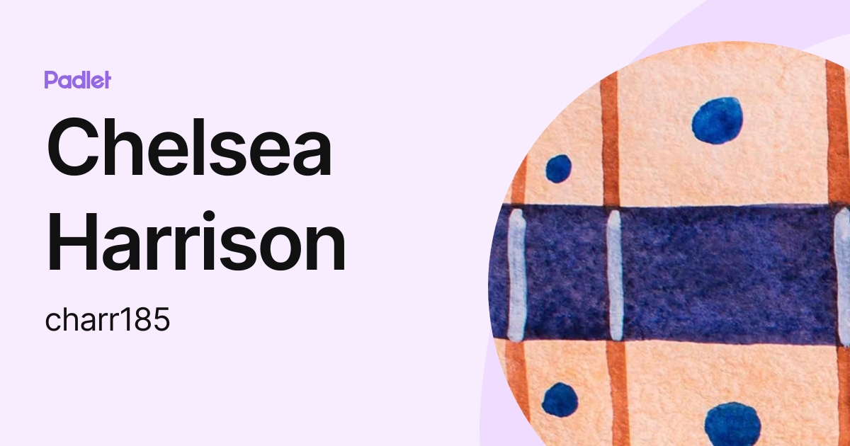 Chelsea Harrison (charr185) profile | Padlet