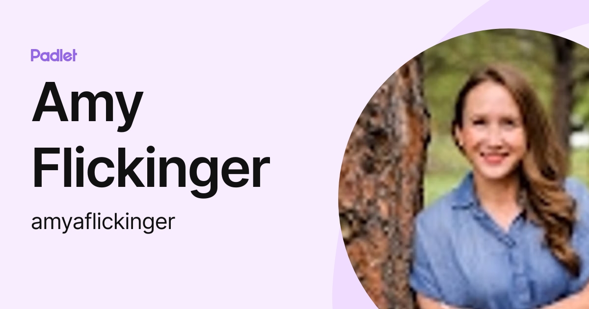 Amy Flickinger (amyaflickinger) profile | Padlet