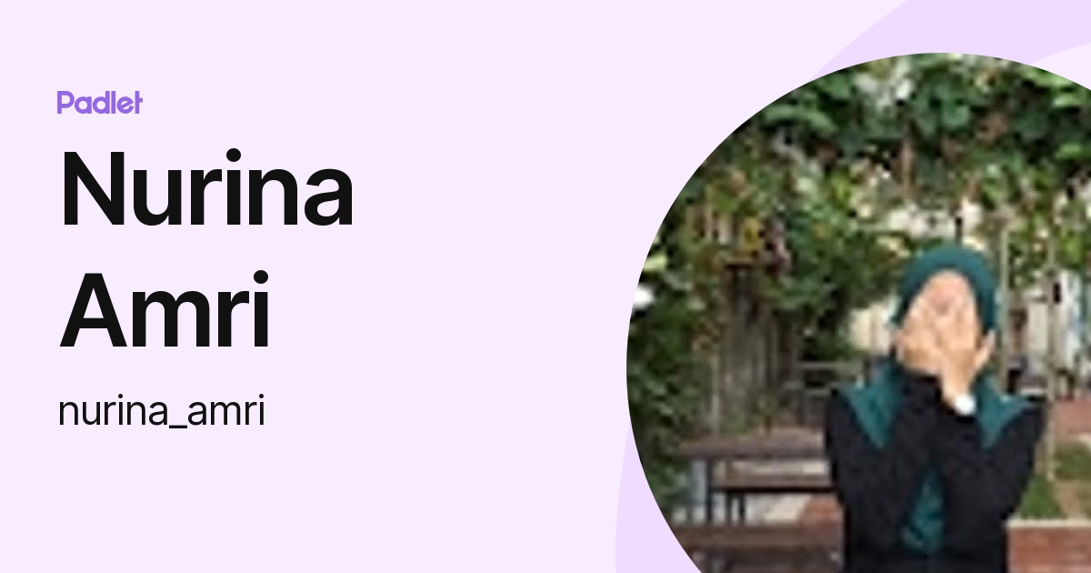 Nurina Amri (nurina_amri) profile | Padlet