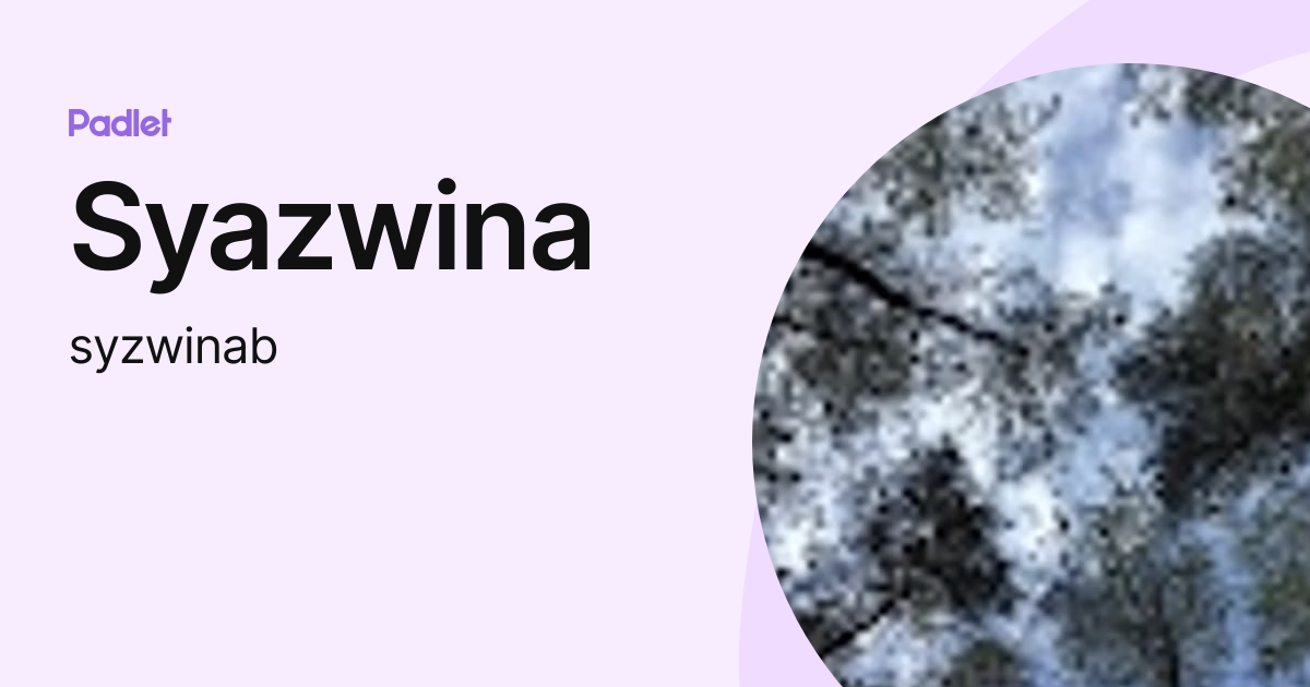 Syazwina (syzwinab) profile | Padlet