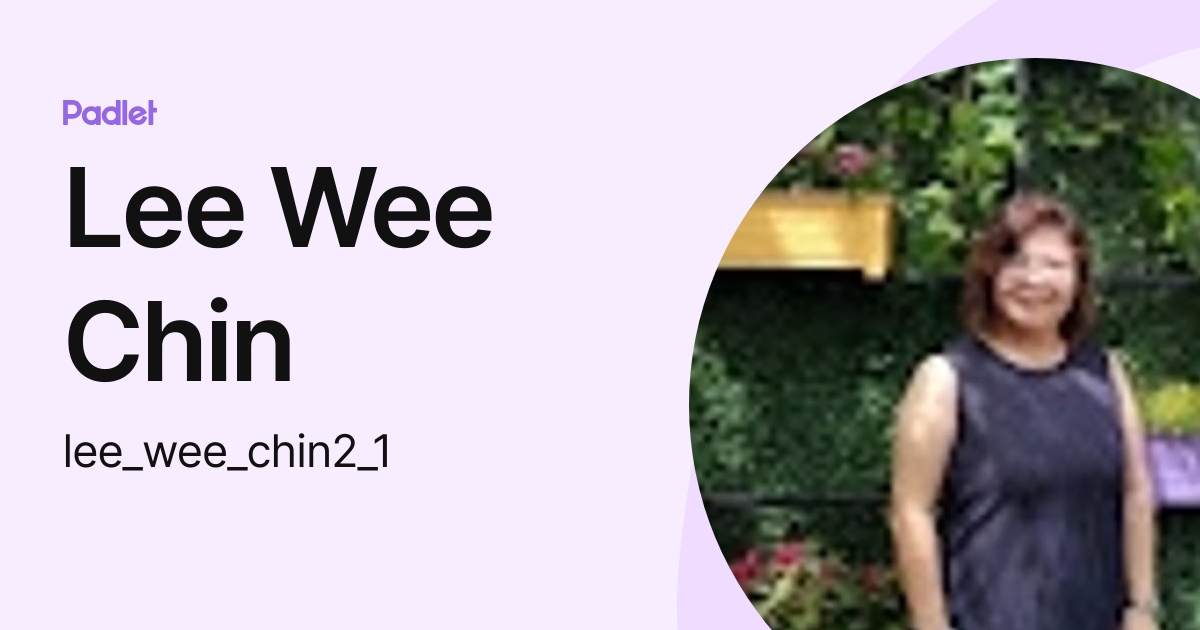 Lee Wee Chin (lee_wee_chin4) profile | Padlet