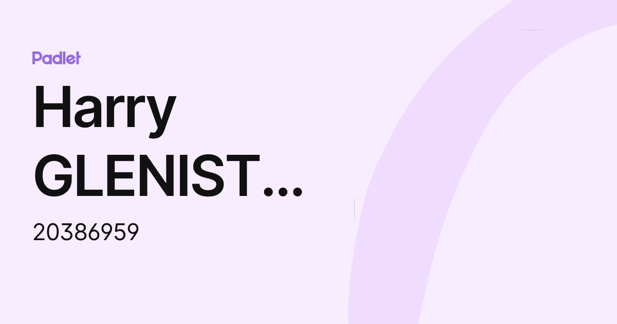 Harry GLENISTER (20386959) profile | Padlet