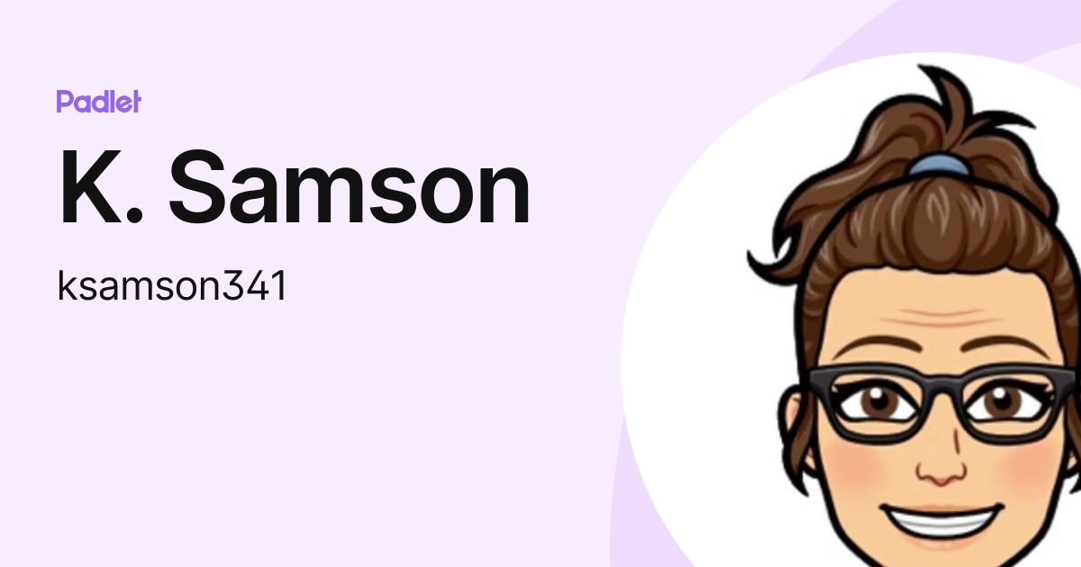 K. Samson (ksamson341) profile | Padlet