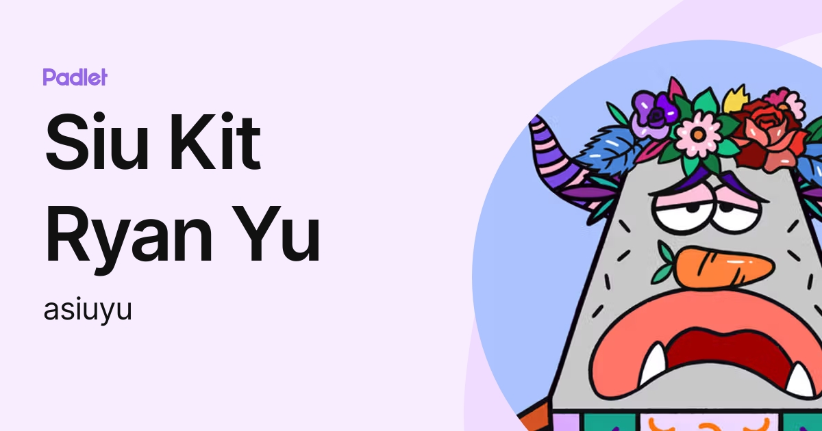Siu Kit Ryan Yu (asiuyu) profile | Padlet