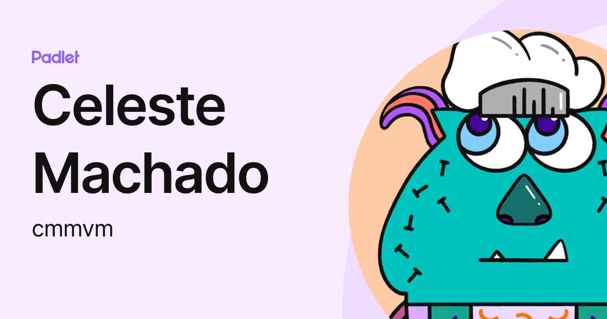 Celeste Machado (cmmvm) profile | Padlet