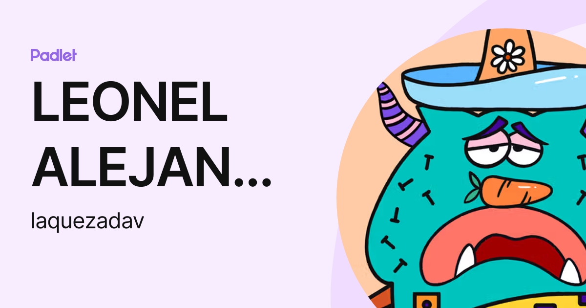 LEONEL ALEJANDRO QUEZADA VEGA (laquezadav) profile | Padlet